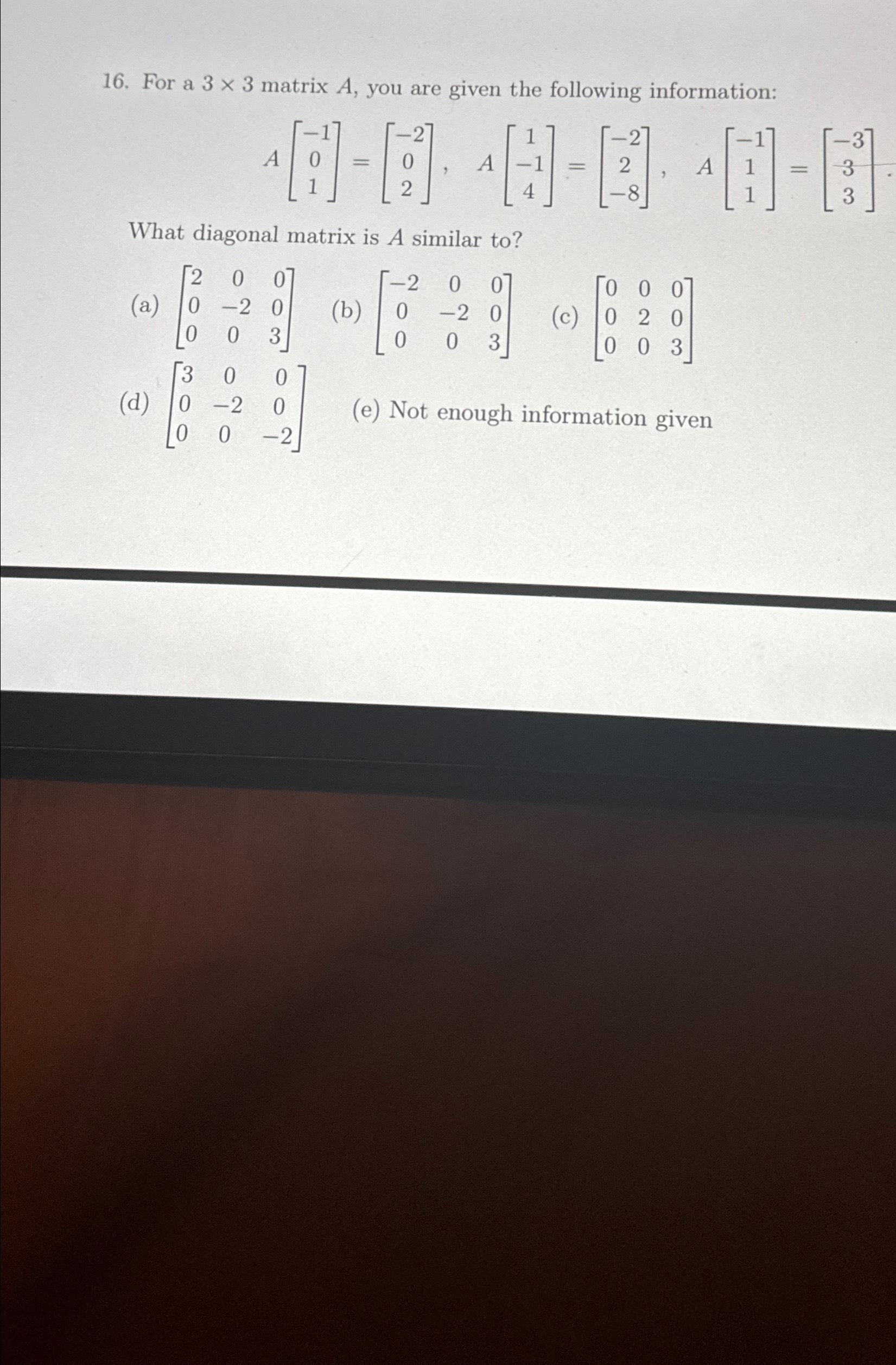 Solved For a 3×3 ﻿matrix A, ﻿you are given the following | Chegg.com