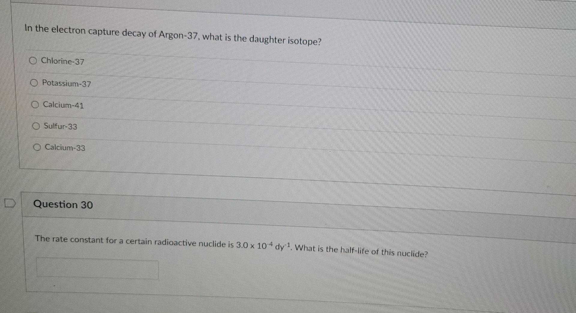 Solved In the electron capture decay of Argon-37, what is | Chegg.com