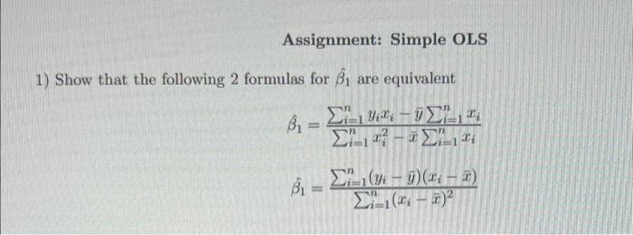 Solved 1) Show that the following 2 formulas for β^1 are | Chegg.com