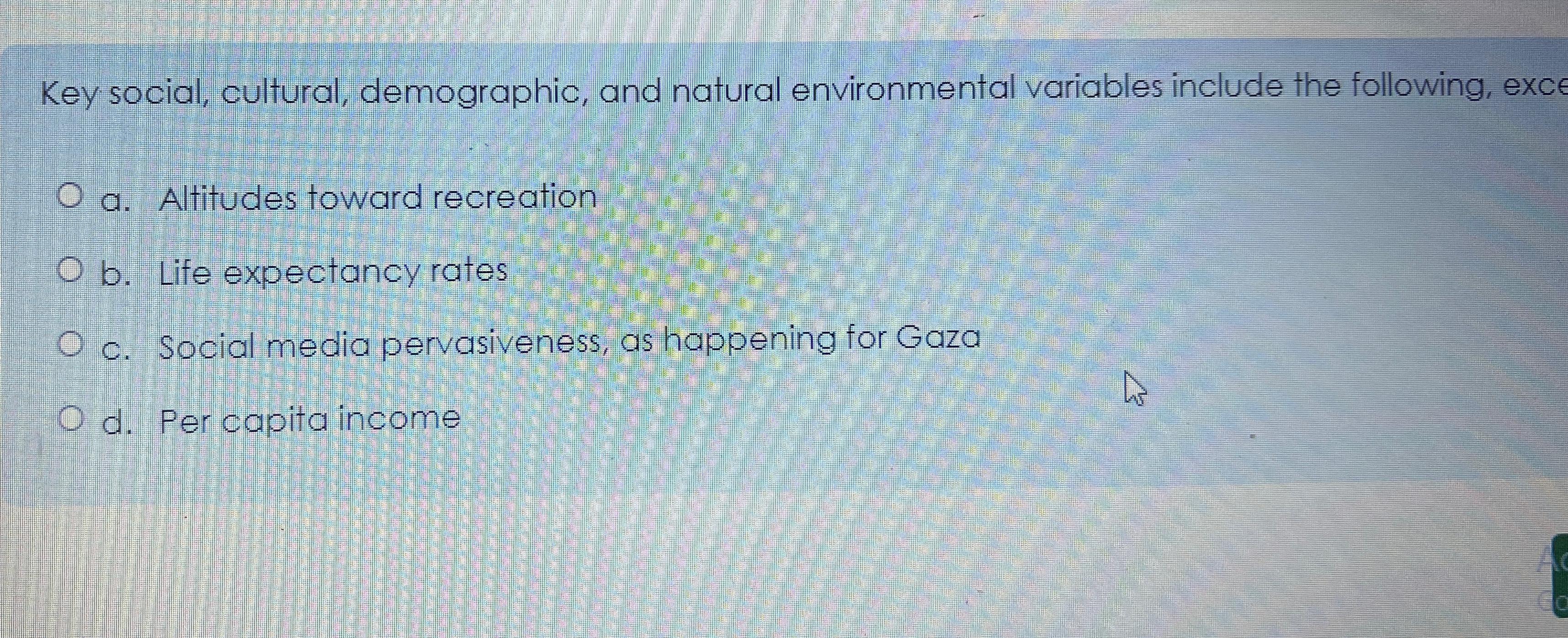 Solved Key social, cultural, demographic, and natural | Chegg.com