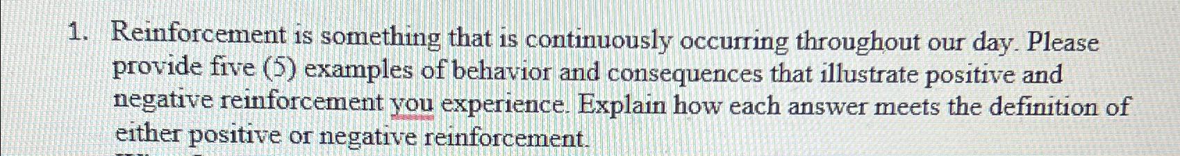 Solved Reinforcement is something that is continuously | Chegg.com