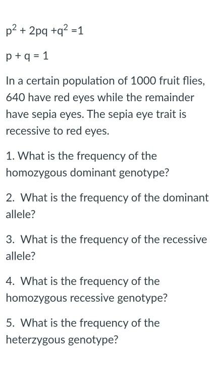 Solved p2 + 2pq+q2 =1 p + 9 = 1 In a certain population of | Chegg.com Solved p2 + 2pq+q2 =1 p + 9 = 1 In a certain population of | Chegg.com