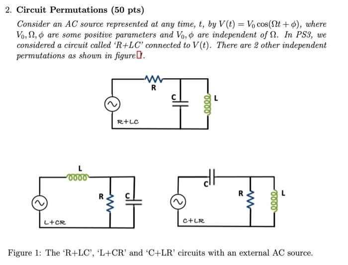 Solved 2. Circuit Permutations (50 pts) Consider an AC | Chegg.com