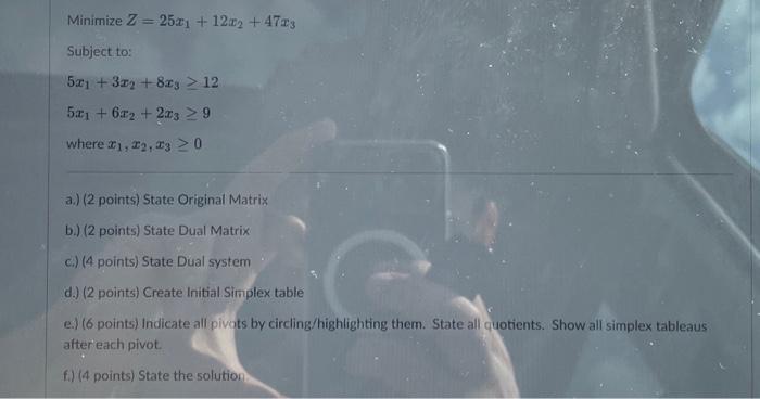 Solved Minimize Z=25x1+12x2+47x3 Subject to: | Chegg.com