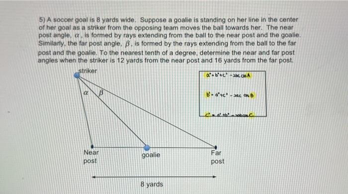 Solved 5) A soccer goal is 8 yards wide. Suppose a goalie is | Chegg.com