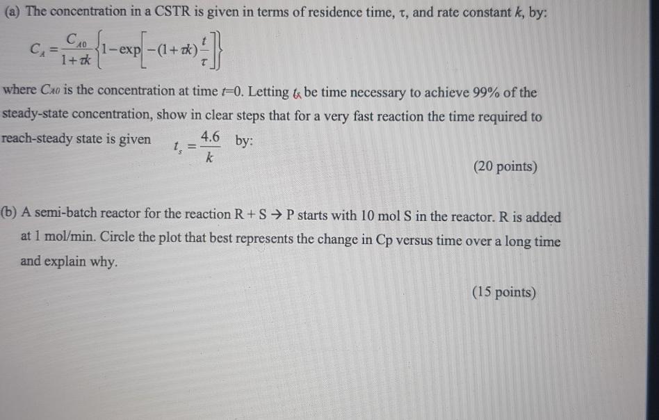 Solved (a) The concentration in a CSTR is given in terms of | Chegg.com