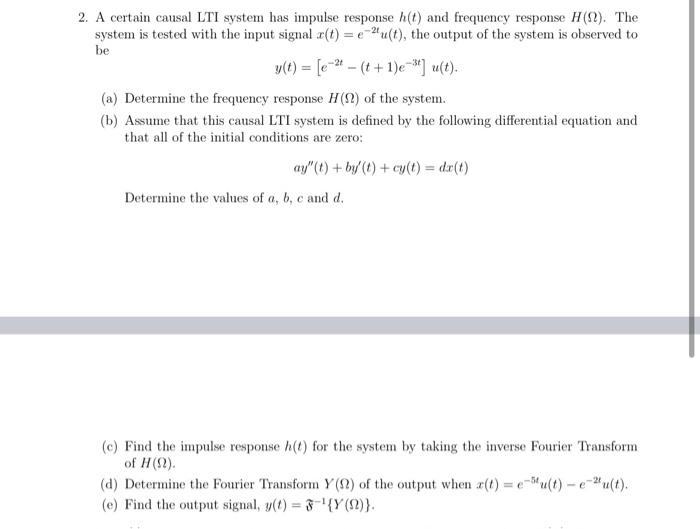 Solved 2. A certain causal LTI system has impulse response | Chegg.com