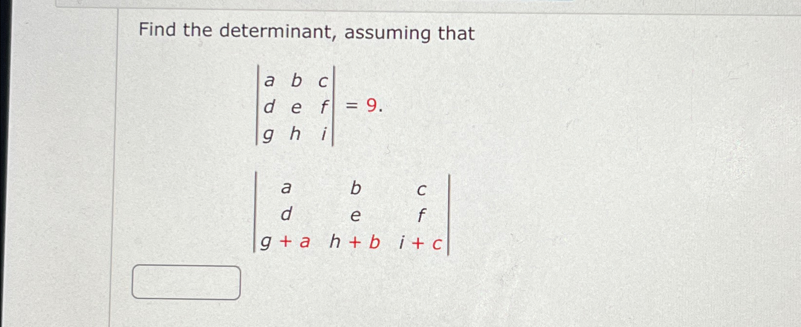 Solved Find the determinant, assuming | Chegg.com