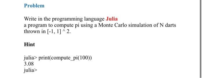 Solved Problem Write In The Programming Language Julia A
