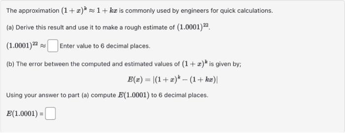 Solved The Approximation 1 X K≈1 Kx Is Commonly Used By