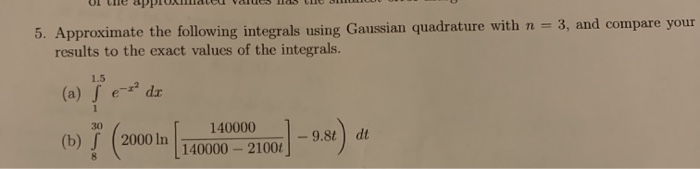 Solved 5 Approximate The Following Integrals Using Gaussian 