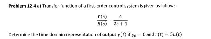 Solved Problem 12.4 a) Transfer function of a first-order | Chegg.com
