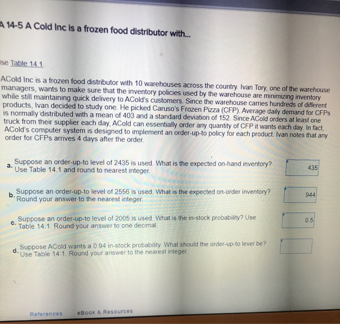 Solved -14-5 A Cold Inc is a frozen food distributor with... | Chegg.com