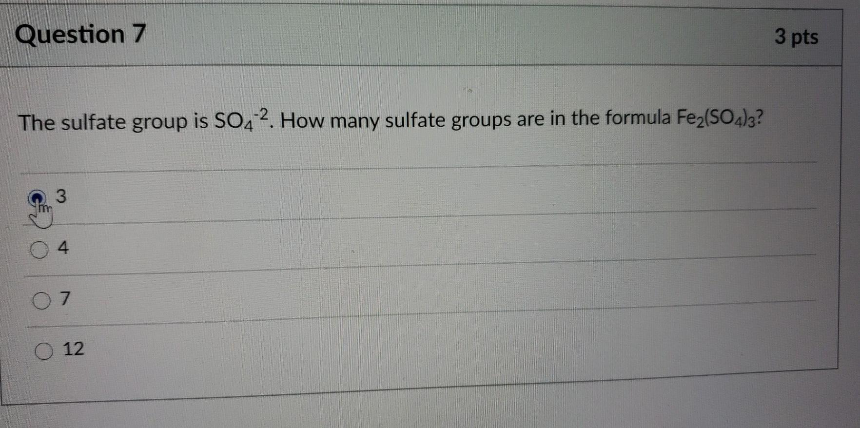 Solved Question 7 3 pts The sulfate group is SO42. How many | Chegg.com