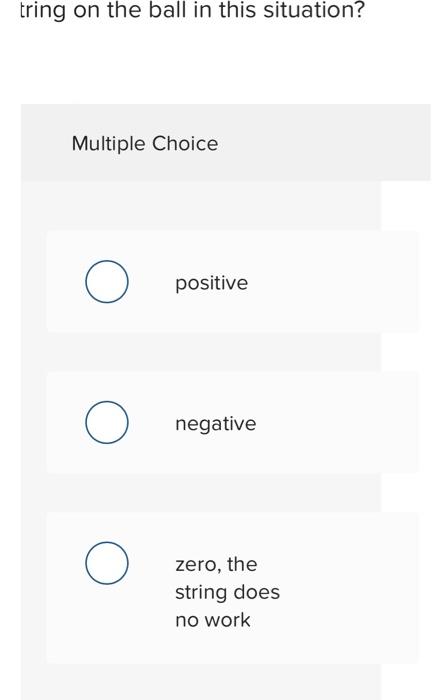 Solved A ball is being twirled in a circle at the end of a | Chegg.com