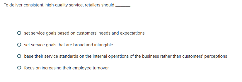 Solved To deliver consistent, high-quality service, | Chegg.com