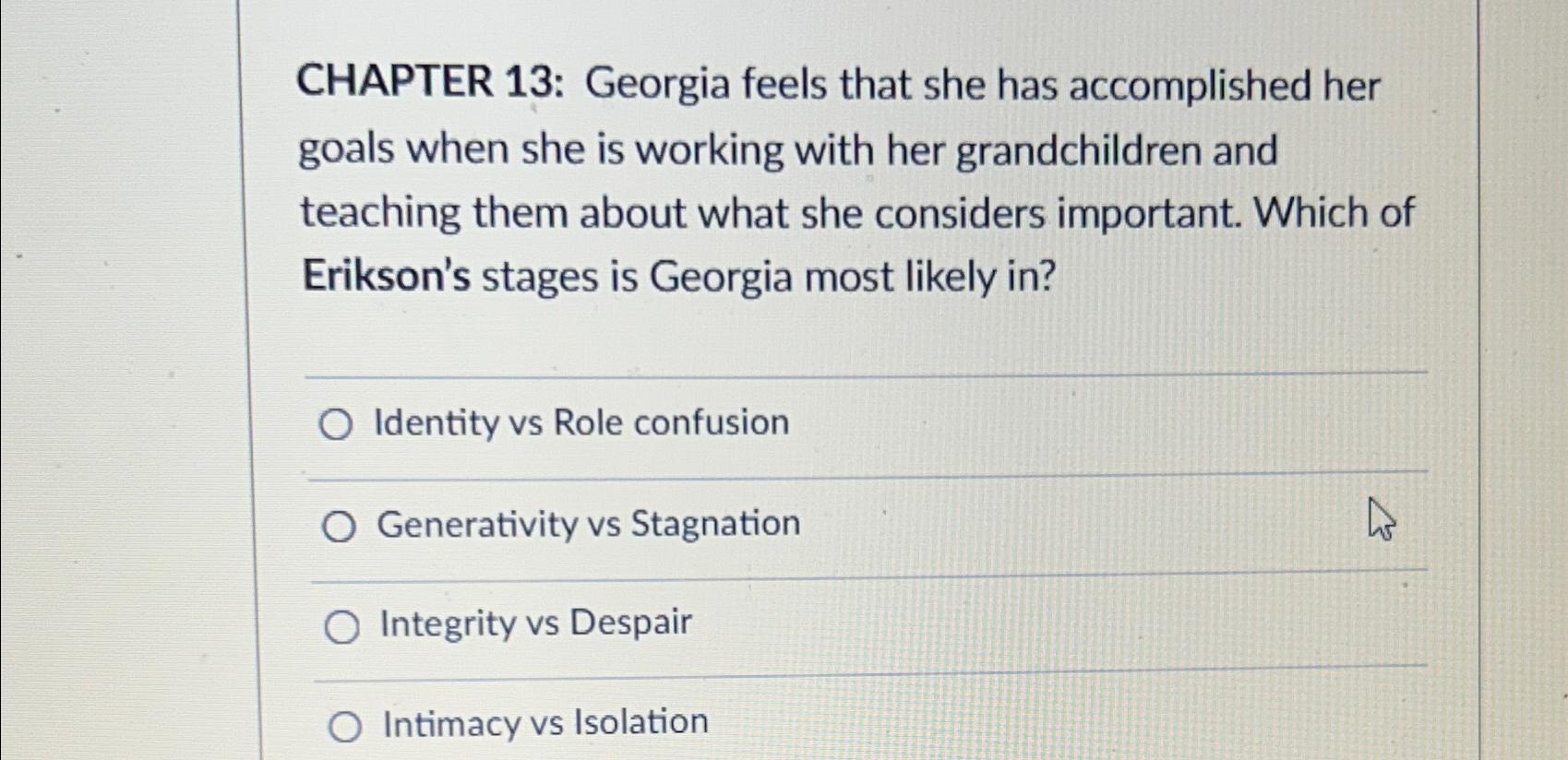 Solved CHAPTER 13: Georgia feels that she has accomplished | Chegg.com