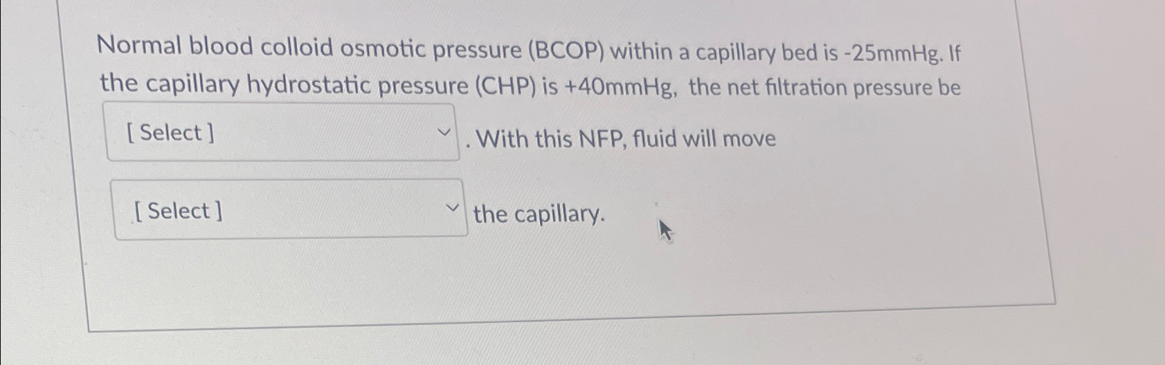 Solved Normal blood colloid osmotic pressure (BCOP) ﻿within | Chegg.com