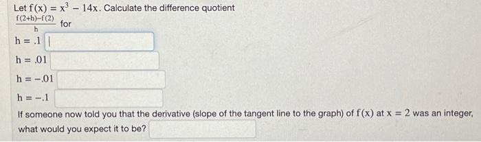 Solved Let f(x)=x3−14x. Calculate the difference quotient | Chegg.com