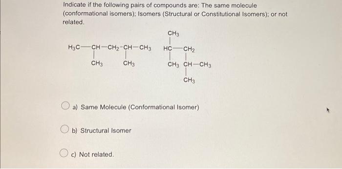 Solved Indicate if the following pairs of compounds are: The | Chegg.com