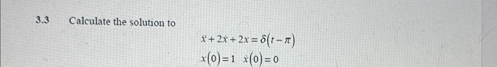 Solved 3.3 ﻿Calculate the solution | Chegg.com