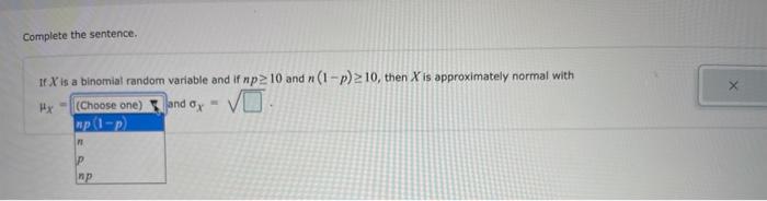 Solved Complete the sentence.If X is a binomial random | Chegg.com