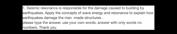 Solved 1. Seismic resonance is responsible for the damage | Chegg.com