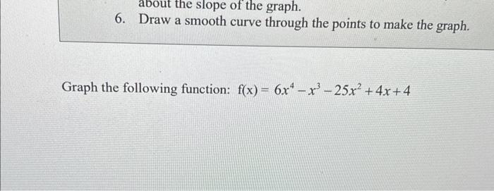 Solved 6. Draw a smooth curve through the points to make the | Chegg.com