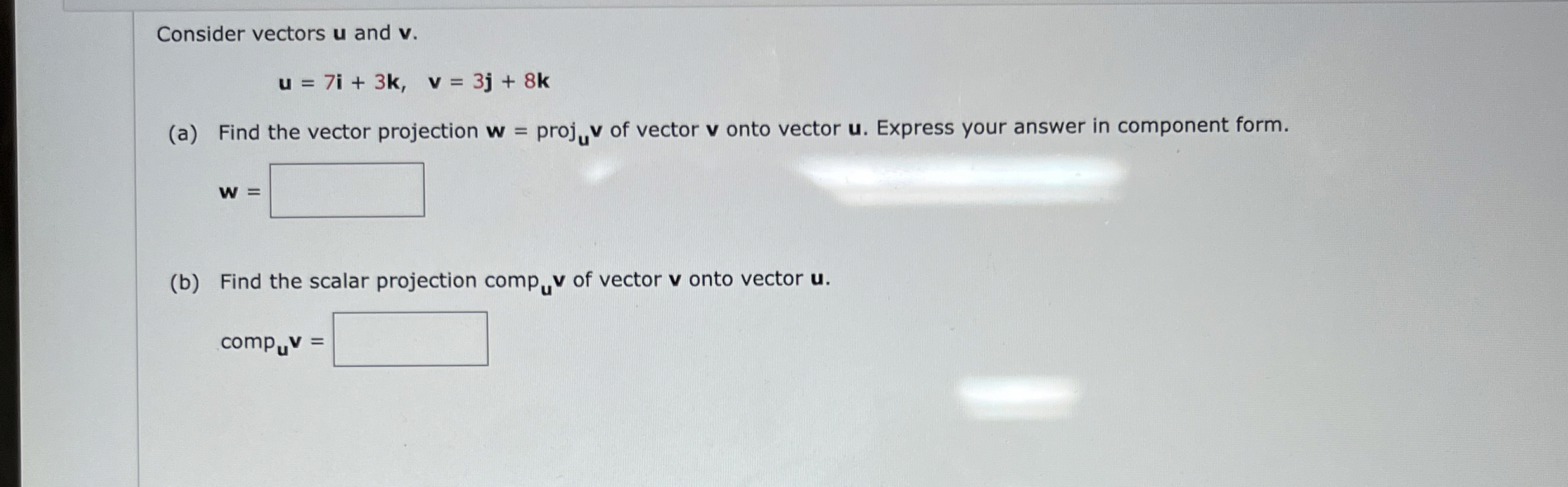 Solved Consider vectors u ﻿and v.u=7i+3k,v=3j+8k(a) ﻿Find | Chegg.com