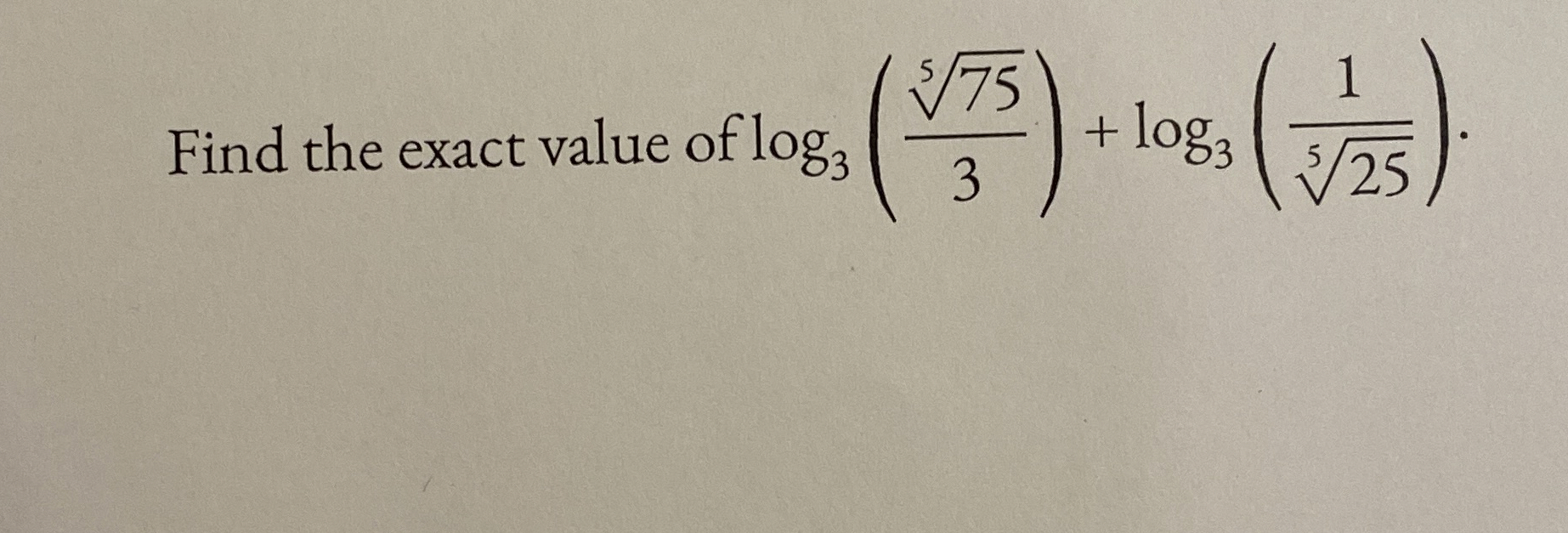 Solved Find the exact value of log3(7553)+log3(1255). | Chegg.com
