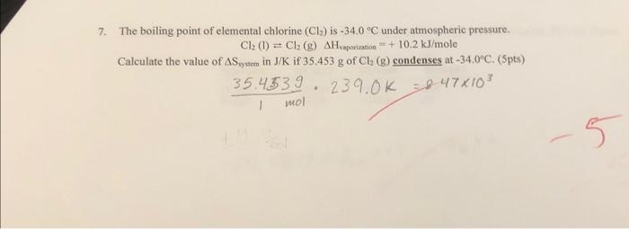 Solved 7. The boiling point of elemental chlorine (Cl2) is | Chegg.com