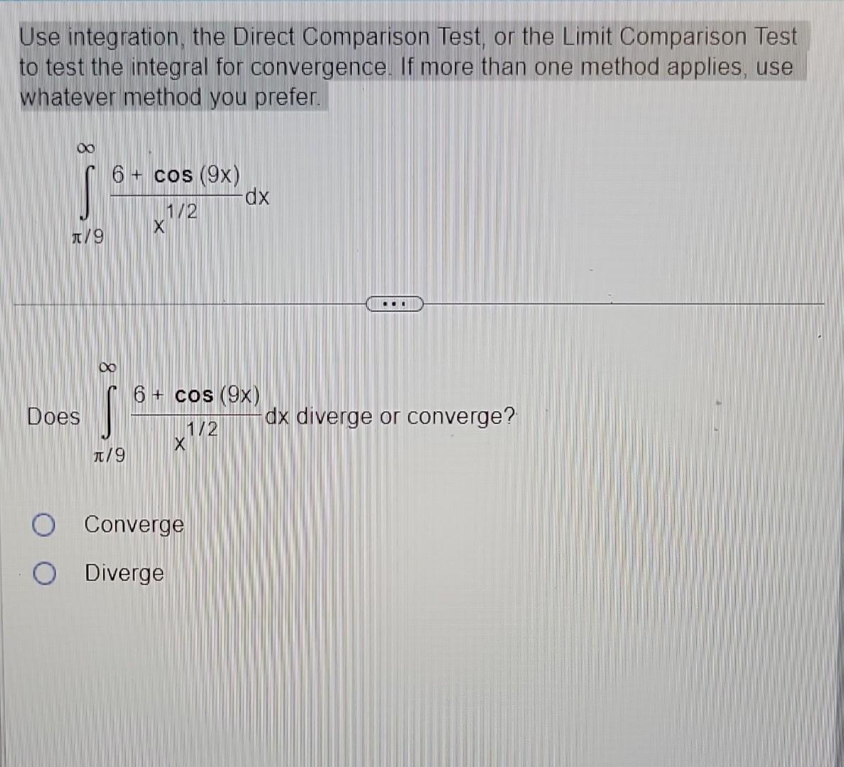 Solved Use integration, the Direct Comparison Test, or the | Chegg.com