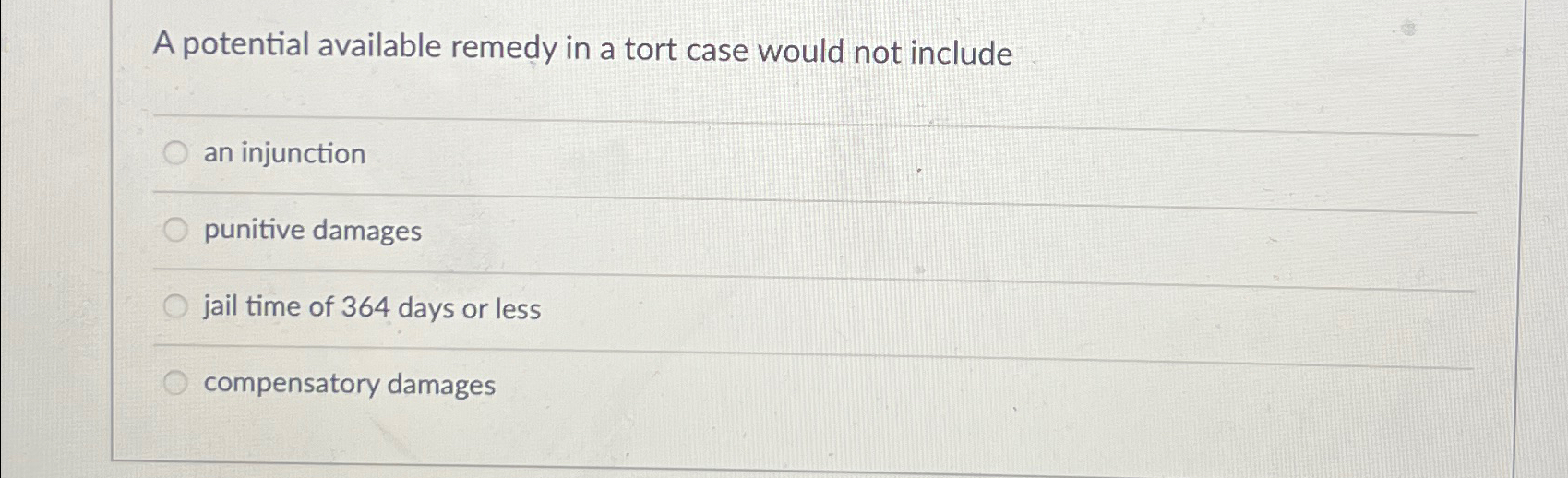 Solved A potential available remedy in a tort case would not | Chegg.com