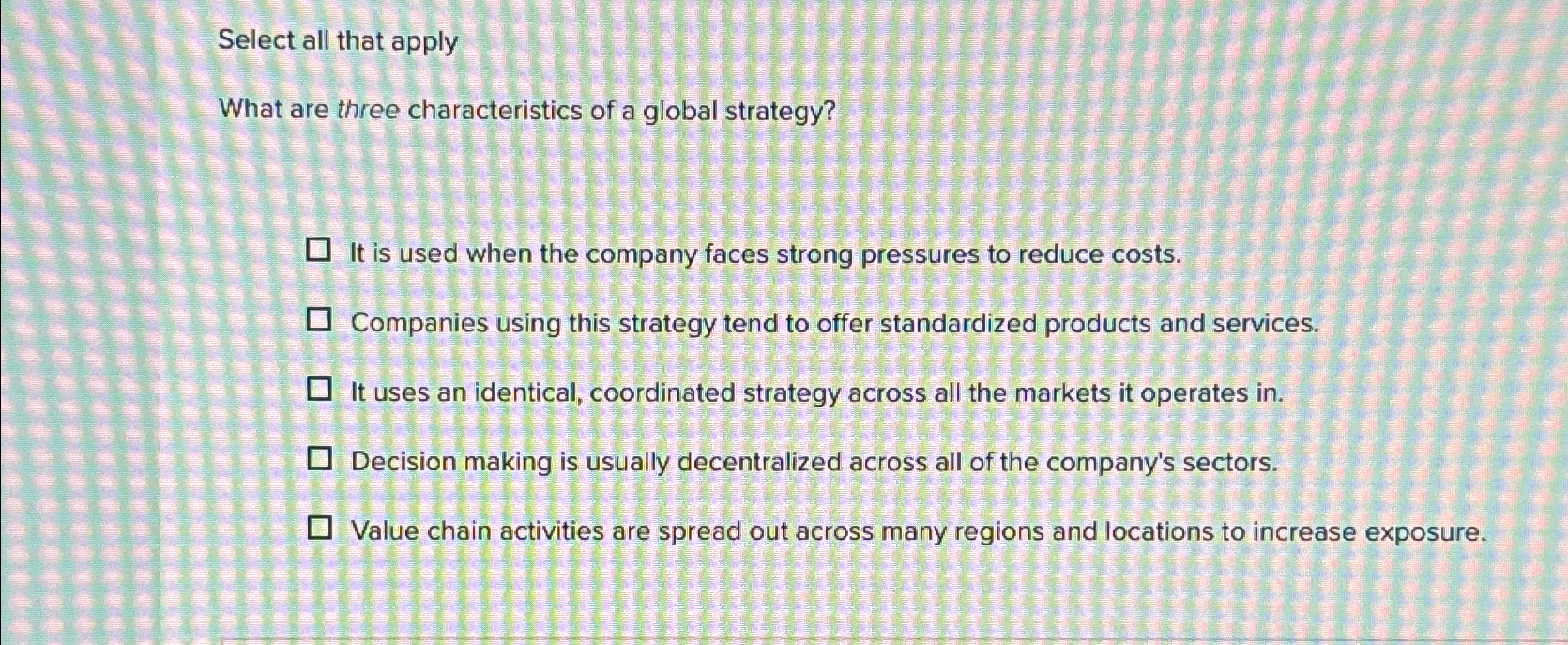 Solved Select all that applyWhat are three characteristics | Chegg.com