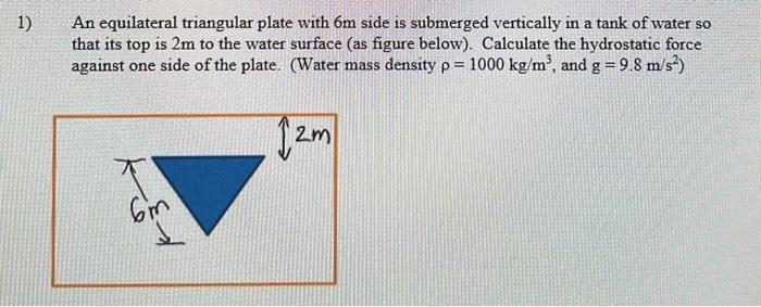 Solved 1) An equilateral triangular plate with 6m side is | Chegg.com