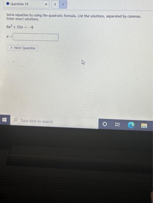 Solved Solve equation by using the quadratic formula. List | Chegg.com