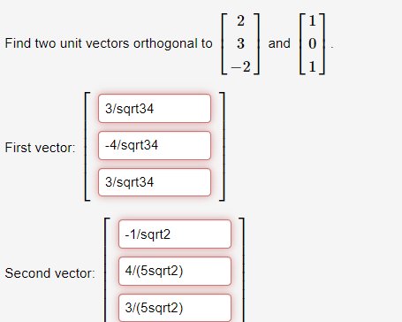 Solved Find two unit vectors orthogonal to [23-2] ﻿and | Chegg.com