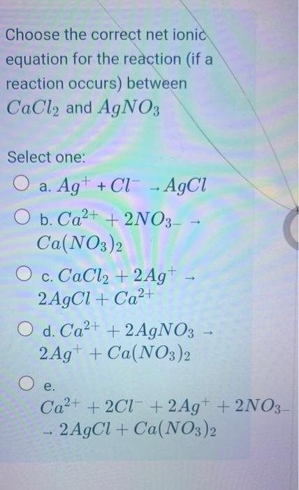 Solved Choose the correct net ionic equation for the | Chegg.com