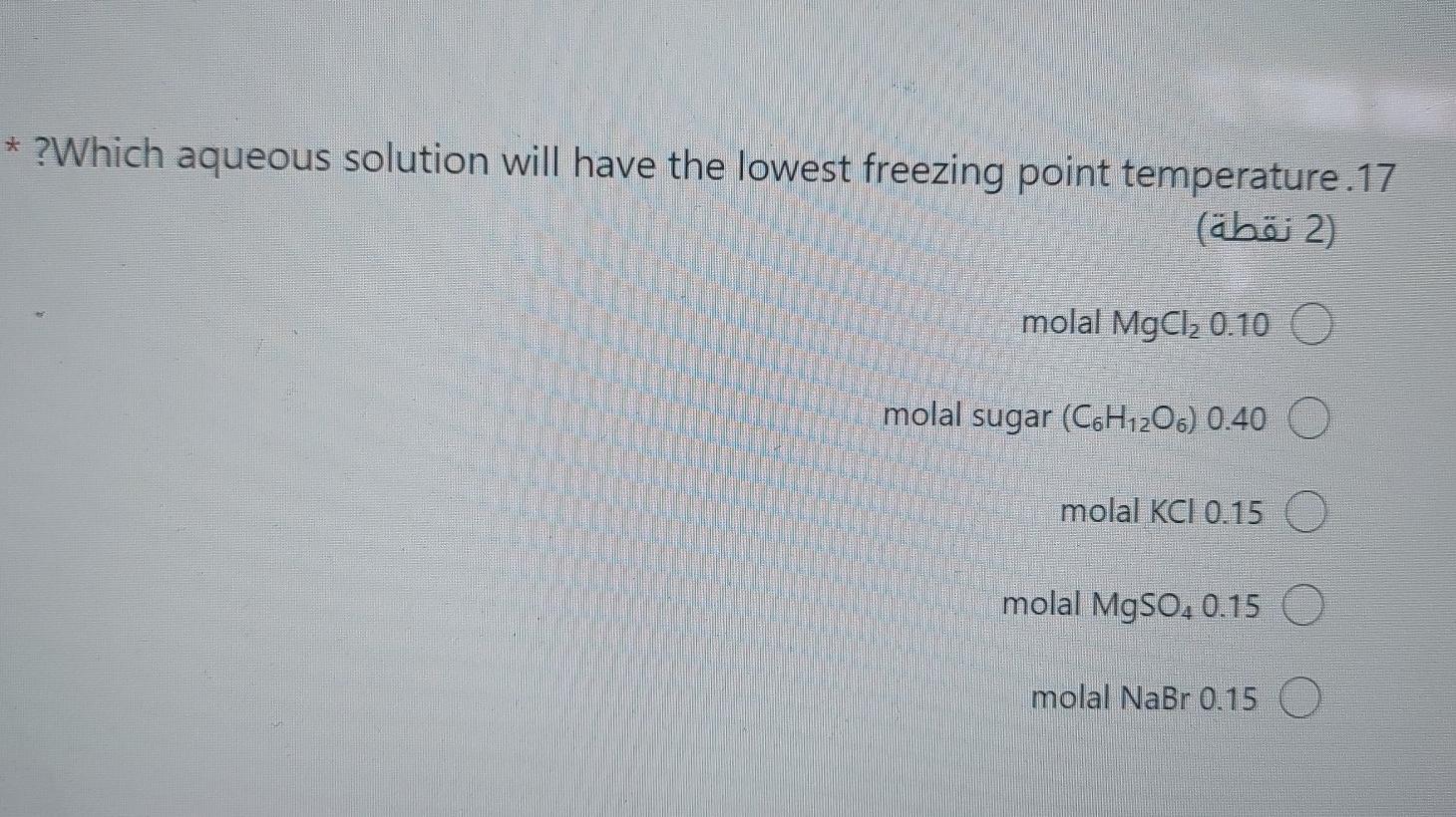 Solved * ?Which aqueous solution will have the lowest | Chegg.com