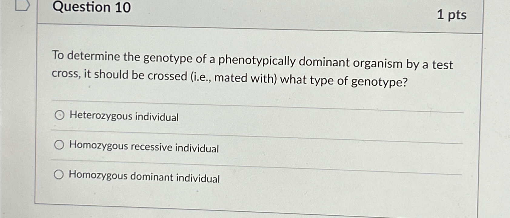 Solved Question 101 ﻿ptsTo determine the genotype of a | Chegg.com