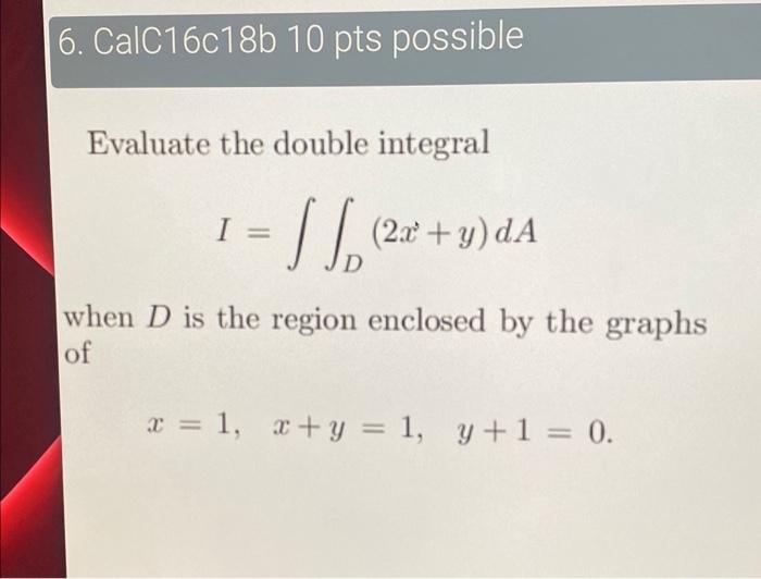 Solved Evaluate the double integral I=∬D(2x3+y)dA when D is | Chegg.com