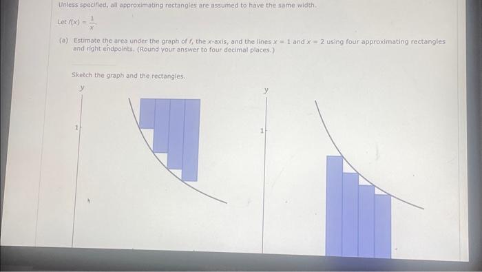 Solved Letf(x)=x1 (a) Estimate the area under the graph of | Chegg.com