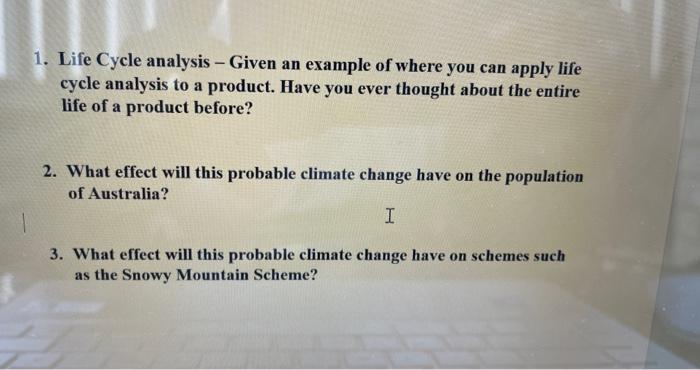 Solved 1. Life Cycle analysis - Given an example of where | Chegg.com