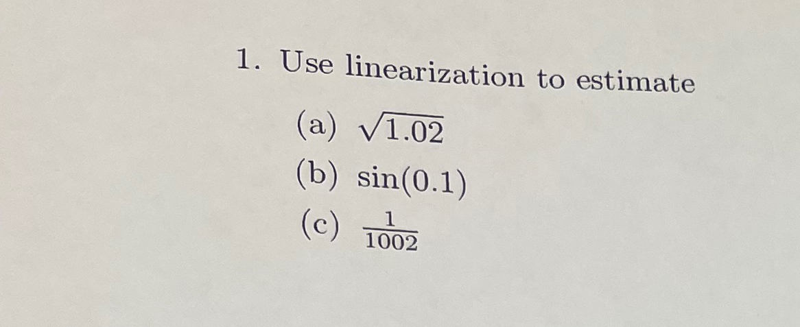 Solved Use Linearization To