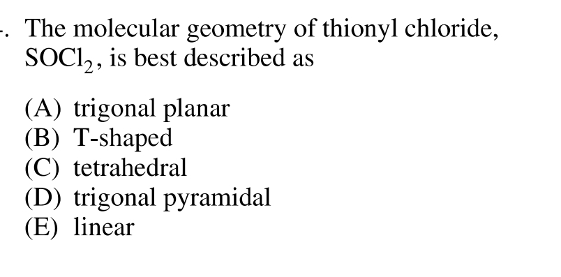 Solved The molecular geometry of thionyl chloride,SOCl2, ﻿is | Chegg.com