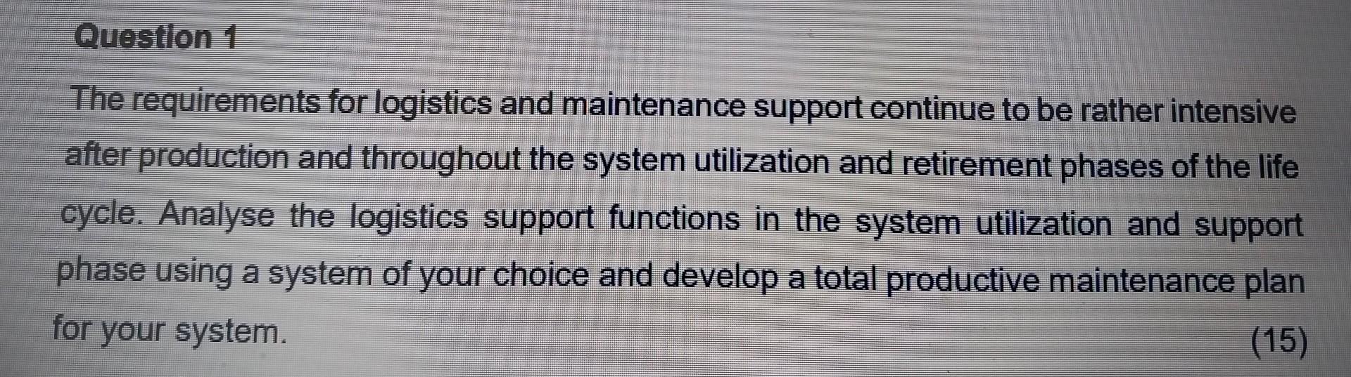 Solved The requirements for logistics and maintenance | Chegg.com