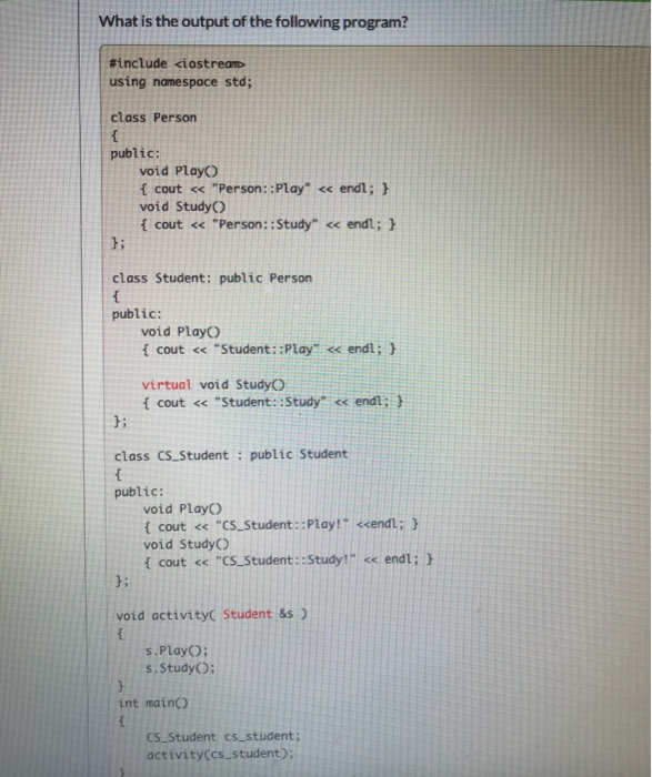 Solved What is the output of the following program? #include | Chegg.com