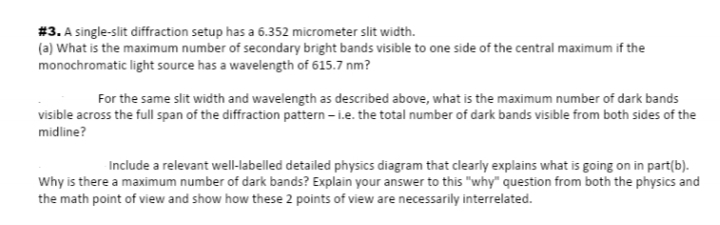 Solved #3. ﻿A single-slit diffraction setup has a 6.352 | Chegg.com