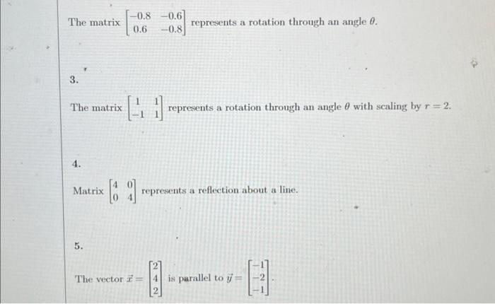 Solved The matrix [−0.80.6−0.6−0.8] represents a rotation | Chegg.com