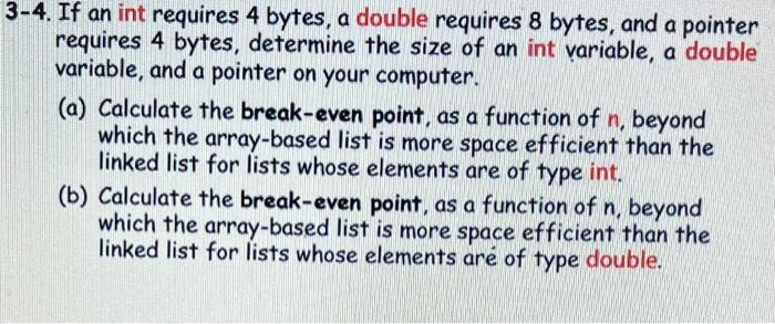 Solved -4. If an int requires 4 bytes, a double requires 8 | Chegg.com